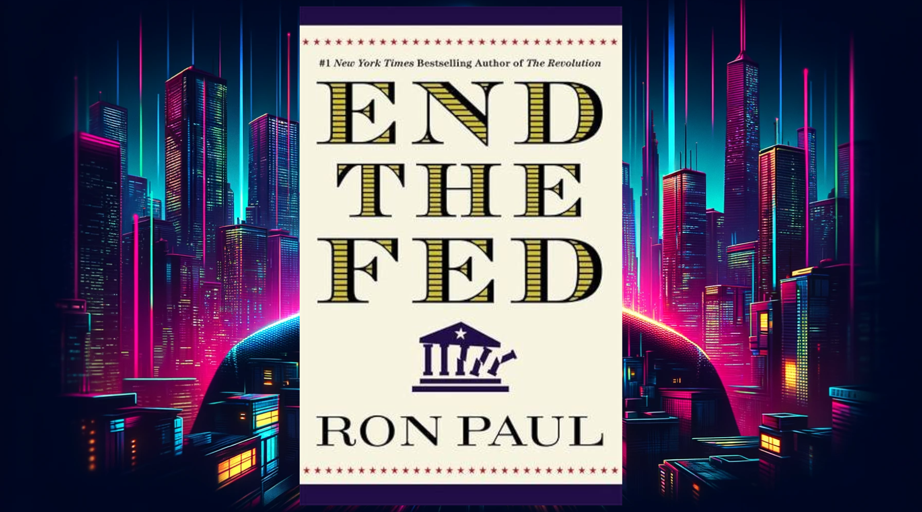End The Fed, by Ron Paul: My Book Summary & Review