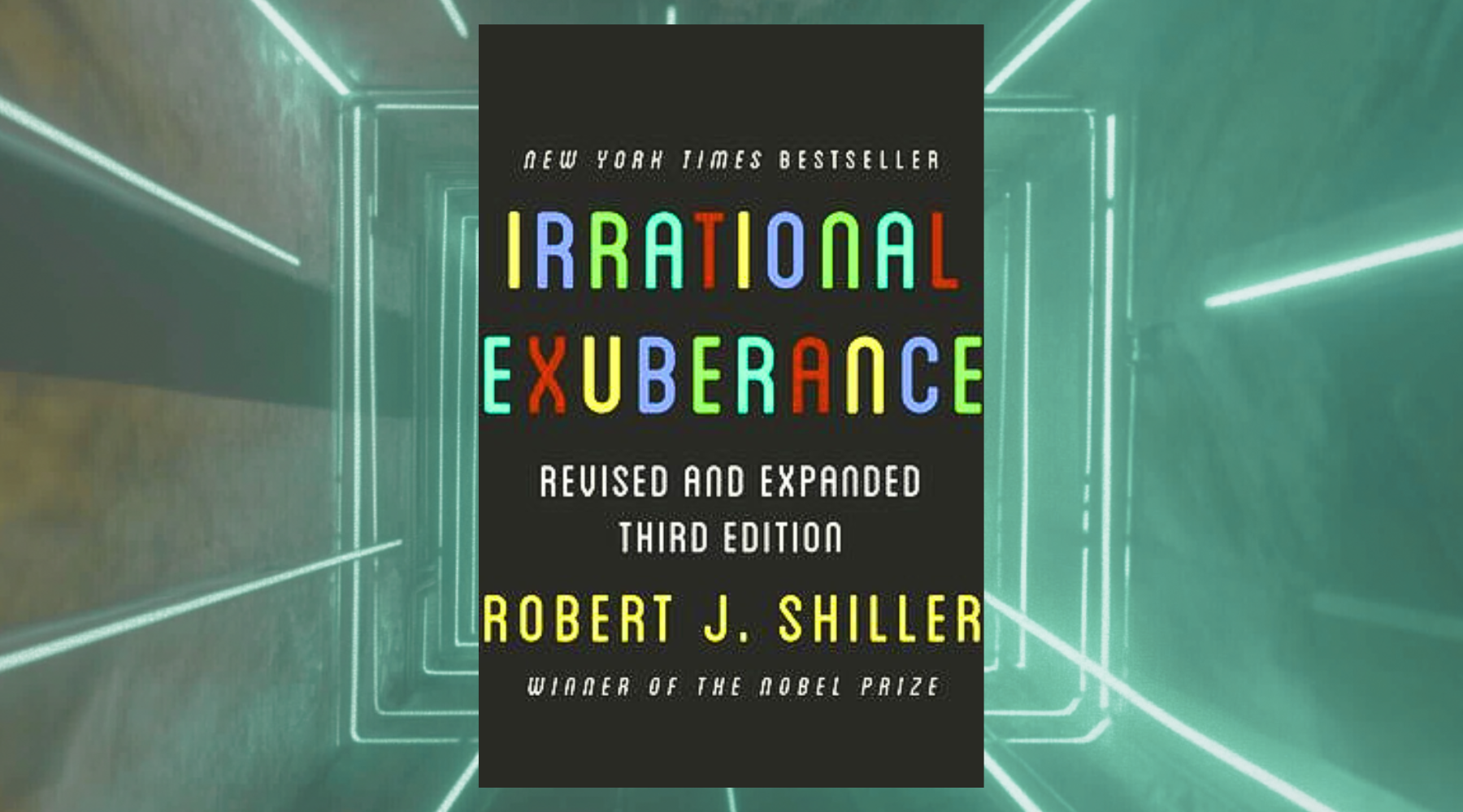 Irrational Exuberance, by Robert Shiller: My Book Summary & Review